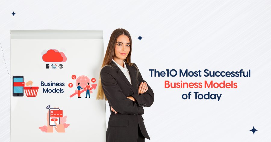 10 Most Successful Business Models of Today. - OrderZ