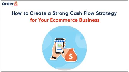 How to Create a Strong Cash Flow Strategy for Your Ecommerce Business ...
